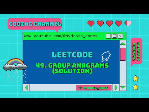 49. Group Anagrams (Solution) | LeetCode