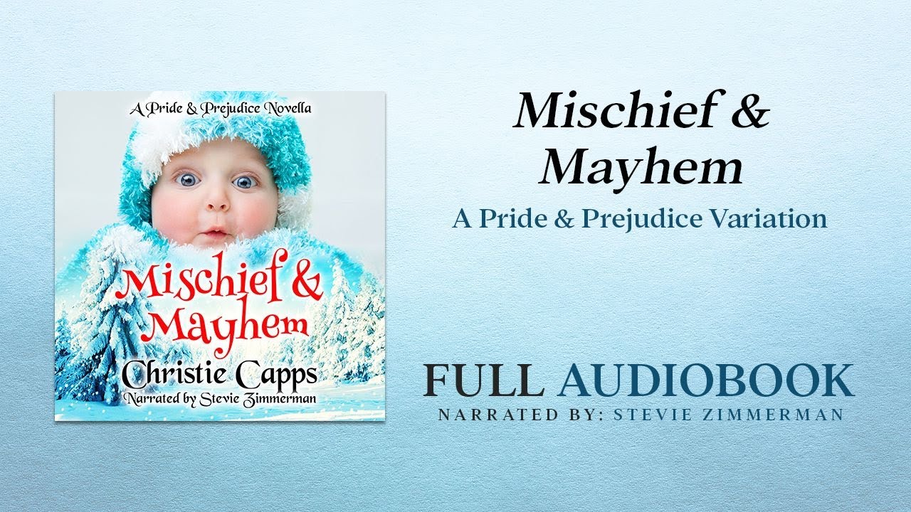 Mischief & Mayhem: A Pride & Prejudice Novella