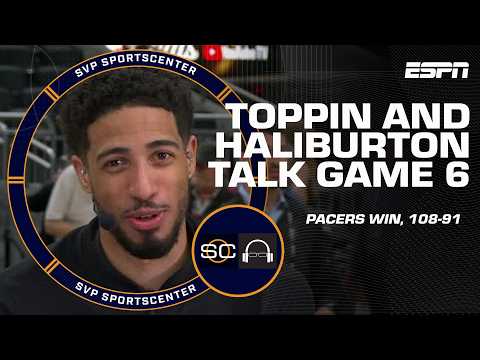Obi Toppin & Tyrese Haliburton recap Pacersโ win to force Game 7 vs. Thunder | SC with SVP