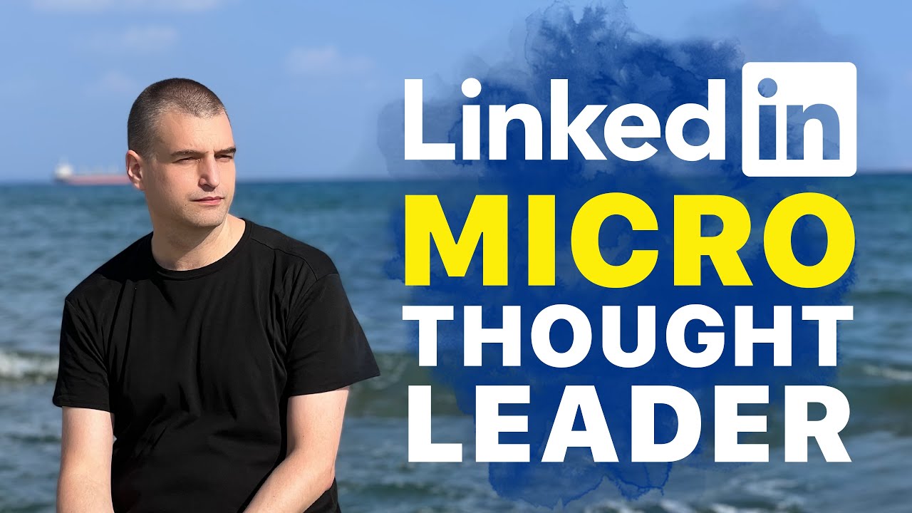 How to become a Micro Thought Leader on LinkedIn