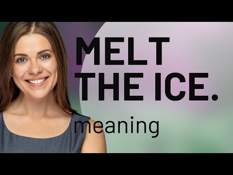 Breaking the Ice: Understanding "Melt the Ice"