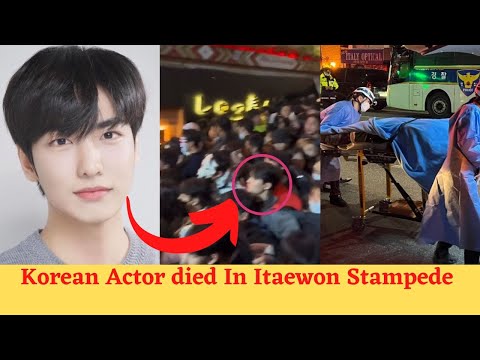 South Korean Actor died in Itaewon crowd crush