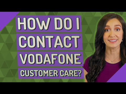 How do I contact Vodafone Customer Care?