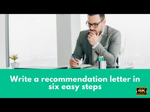 Write a recommendation letter in six easy steps
