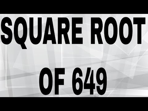 SQUARE ROOT OF 649