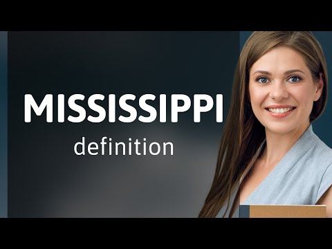 Mississippi • what is MISSISSIPPI meaning