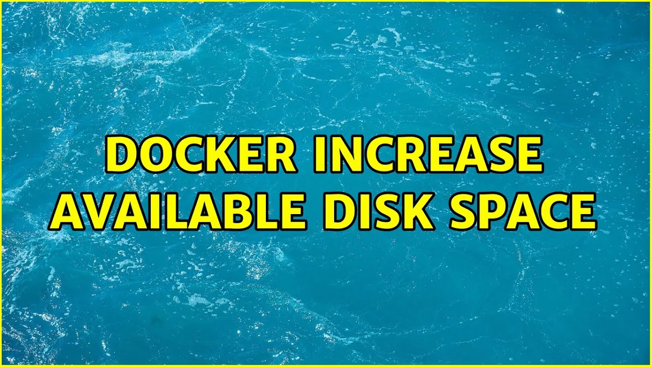 Docker increase available disk space