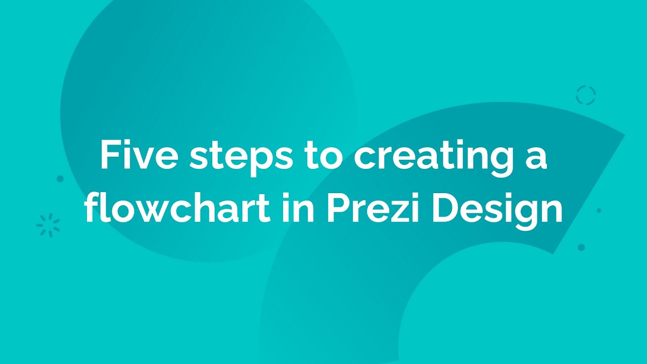 Five steps to creating a flowchart in Infographics (Prezi Design)