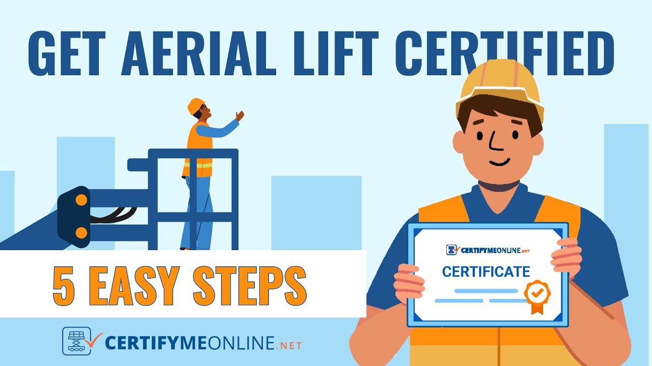 Get Aerial Lift Certified in 5 Easy Steps