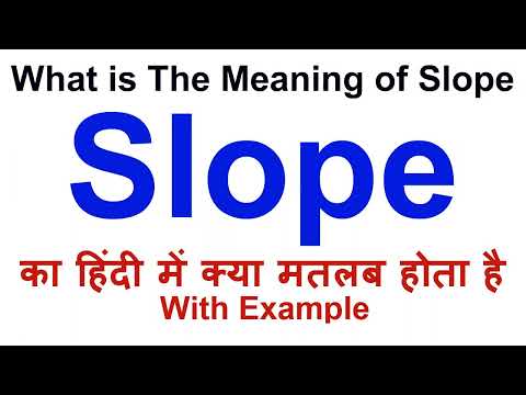 Slope Meaning in Hindi | Slope Definition | Slope Ka Matlab Kya Hota Hai | Slope in Hindi