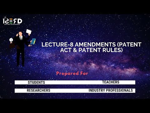 Lecture - 8 (Patent Act & Patent Rules Amendments)