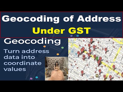 Geocoding of Address under GST, GSTN Advisory on Geocoding of Address of Principal Place of Business