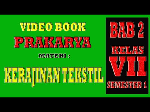 KERAJINAN TEKSTIL | PRAKARYA BAB 2 KELAS 7 SEMESTER 1