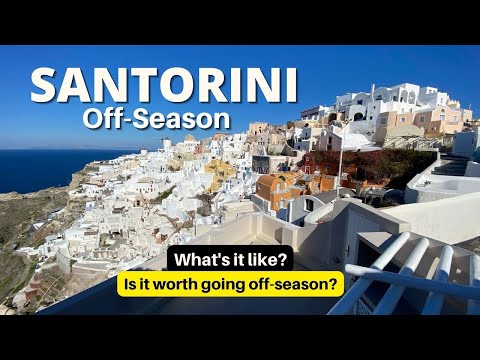 SANTORINI GREECE Off-Season? What It's Like and Is It Worth Visiting Off-Season