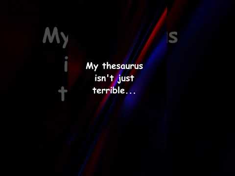My thesaurus isn't just terrible... - The Shortest Jokes with Biggest Laughs