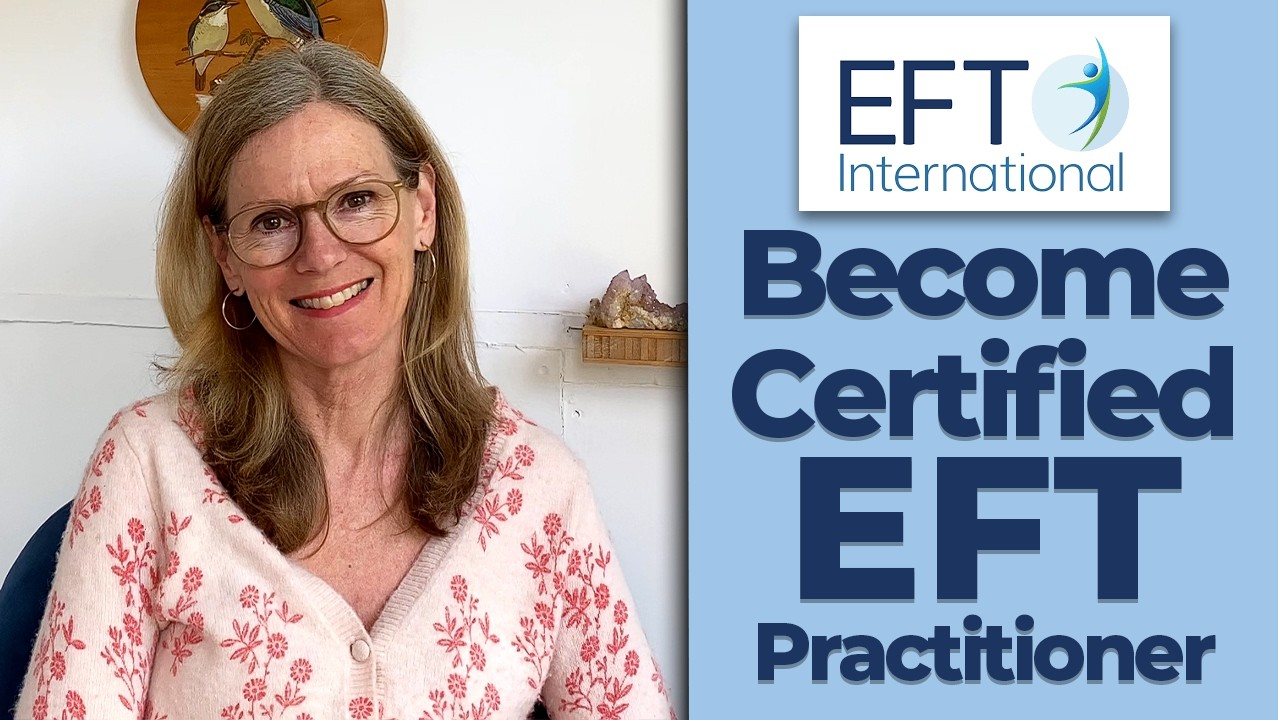 EFT Tapping Training Level 1 & 2 | Accredited Practitioner Certification (EFT International)