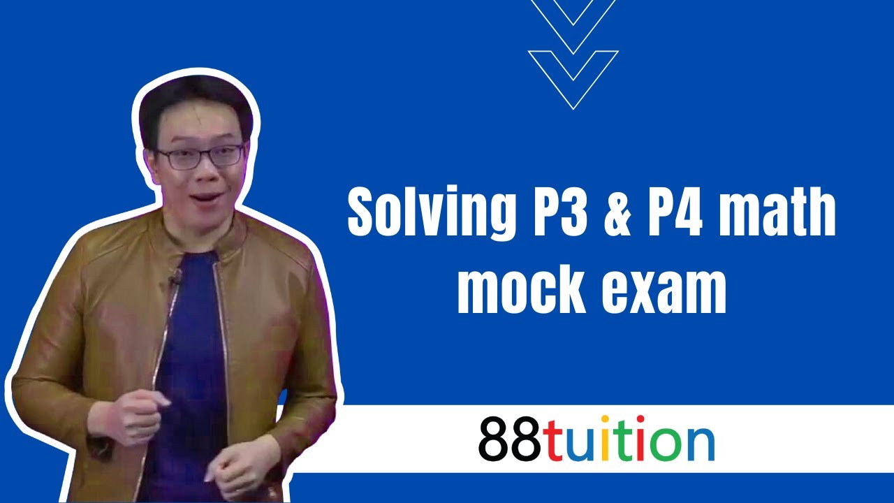 Solving P3 & P4 math mock exam | 88tuition