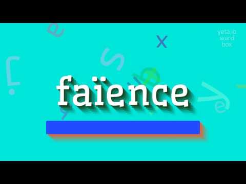 How to say "faïence"! (High Quality Voices)