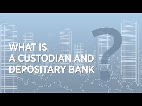 2 min to understand what is a custodian and depositary bank