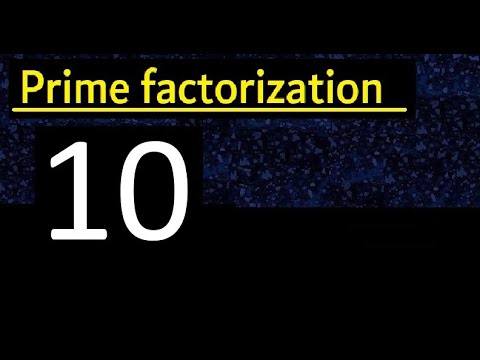 Prime factorization of 10 , How to find prime factors