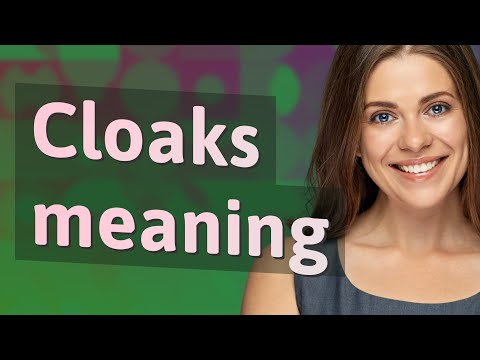 Cloaks | meaning of Cloaks