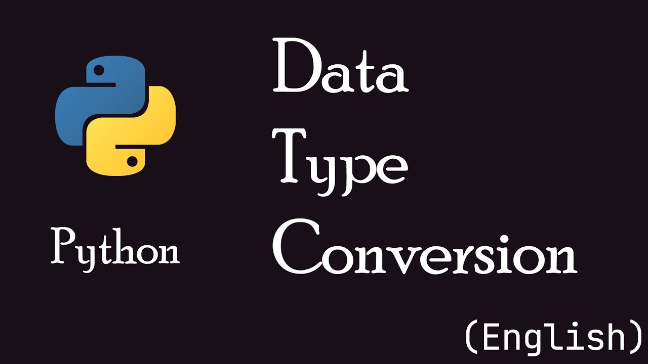 7. Type Conversion in Python (Part 1)