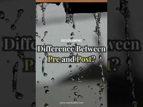 Difference Between Pre and Post?