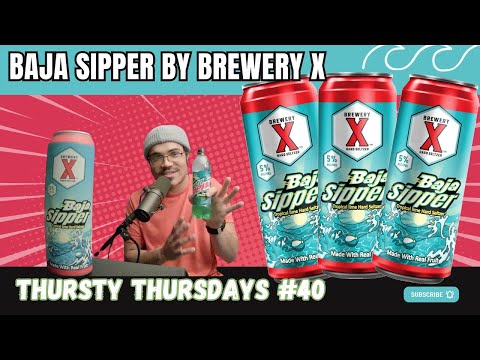 Baja Sipper by Brewery X Review | Thursty Thursdays #40