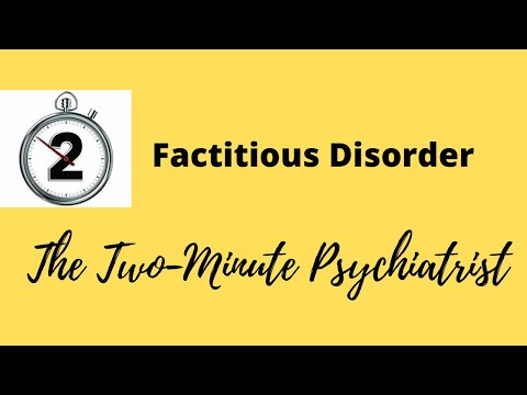 Factitious Disorder - in under 2 Minutes!