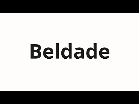 How to pronounce Beldade