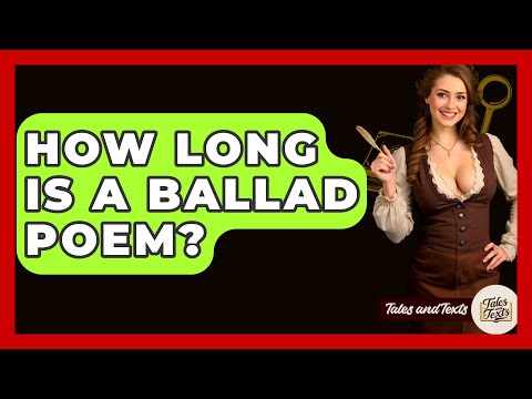 How Long Is A Ballad Poem? - Tales And Texts