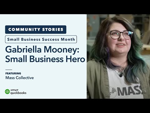 Gabriella Mooney of Mass Collective: Intuit QuickBooks and Mailchimp Small Business Hero