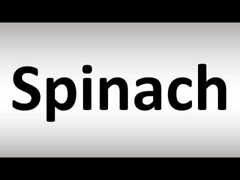 How to Pronounce Spinach