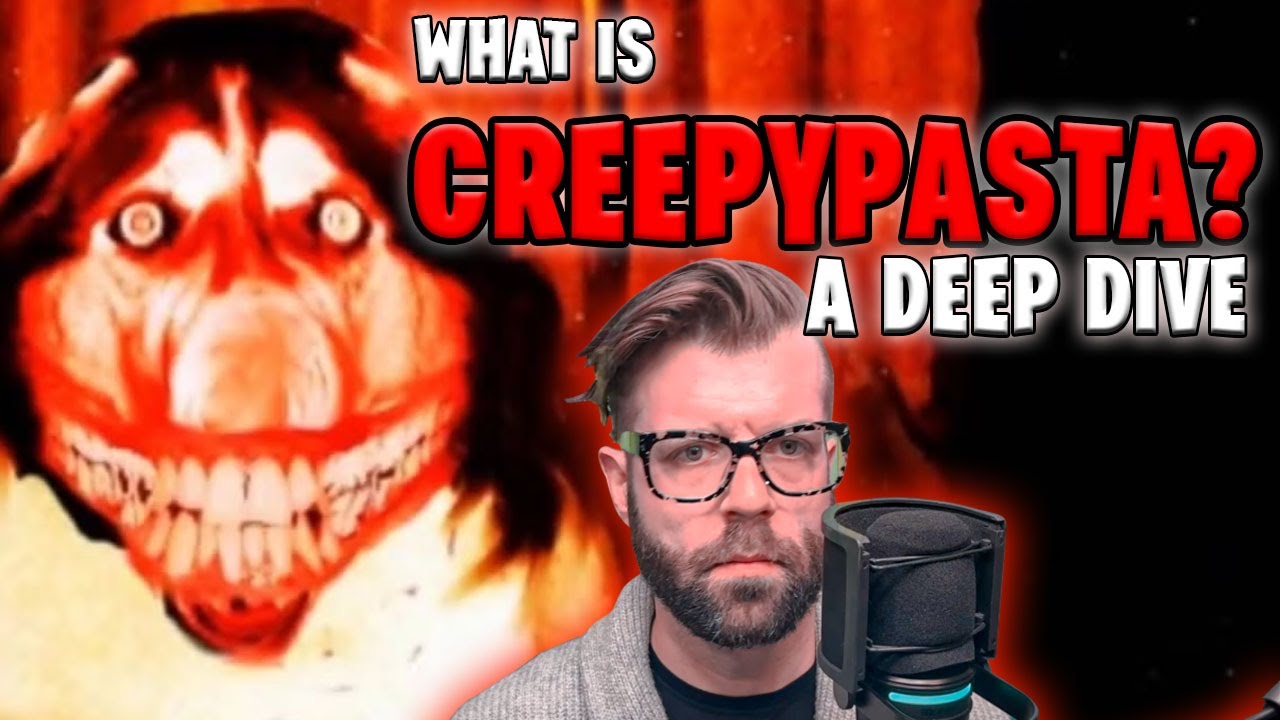 What is Creepypasta? A Deep Dive