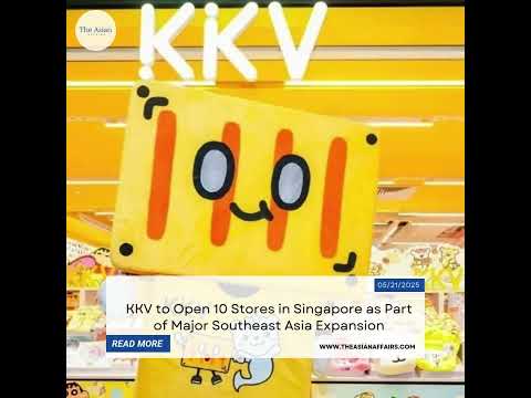 KKV to Open 10 Stores in Singapore as Part of Major Southeast Asia Expansion