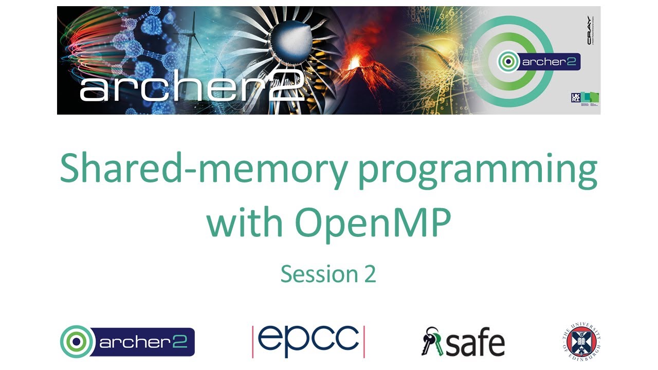 ARCHER2 : Shared-memory Programming with OpenMP - Session 2 - October 2020