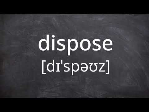DISPOSE   Pronunciation in American English