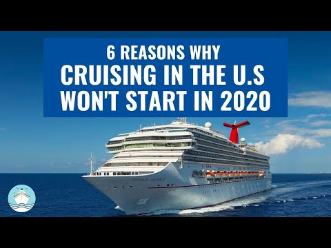 6 REASONS WHY CRUISING IN THE U.S. WON"T START UNTIL 2021!