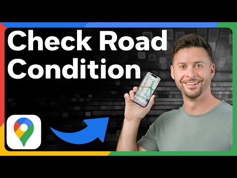 How To Check Road Conditions In Google Maps