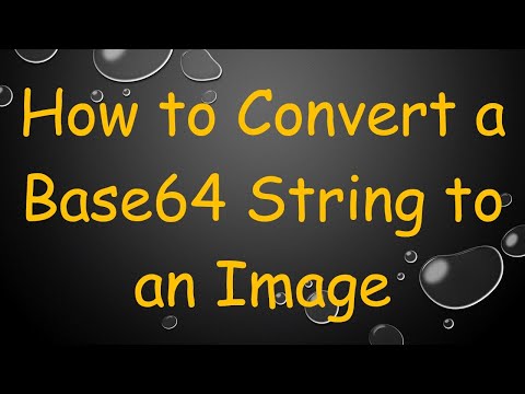 How to Convert a Base64 String to an Image
