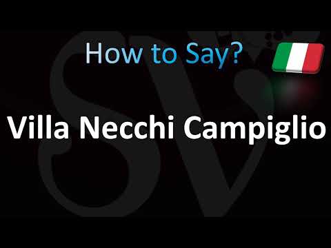 How to Pronounce ''Villa Necchi Campiglio'' Correctly! (Milan, Italian)