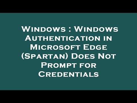 Windows : Windows Authentication in Microsoft Edge (Spartan) Does Not Prompt for Credentials