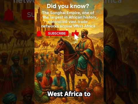 The Mighty Songhai Empire: Africa's Trade Powerhouse