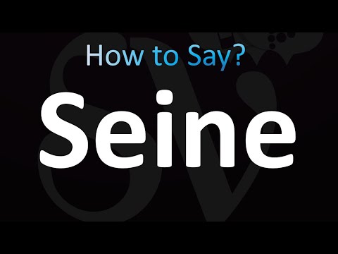 How to Pronounce Seine