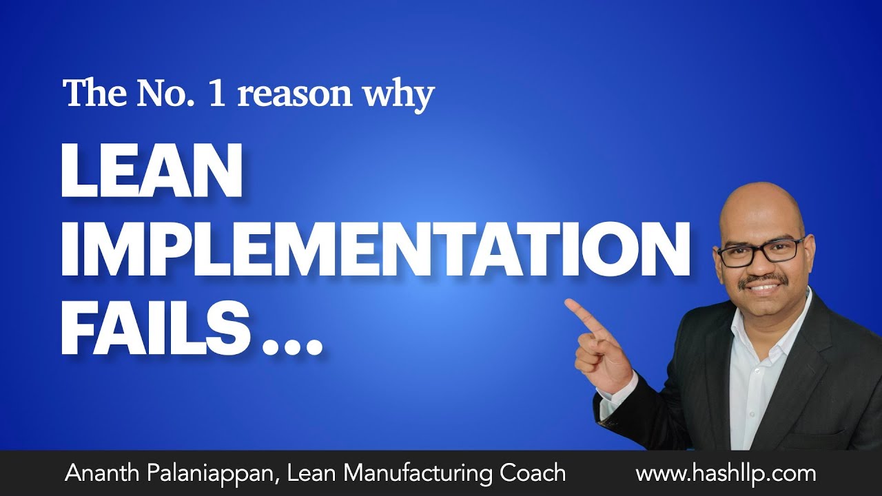 The No. 1 reason why Lean Implementation FAILS in any organization