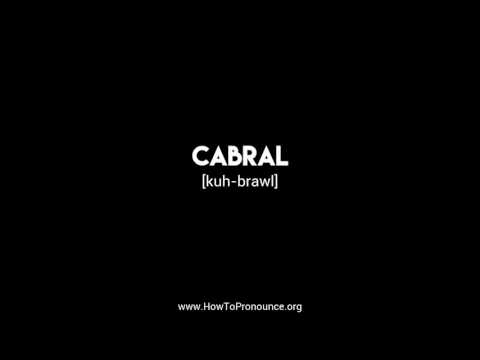 How to Pronounce "cabral"