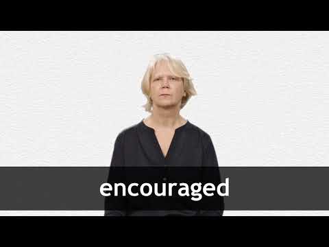 ENCOURAGED definition and meaning | Collins English Dictionary