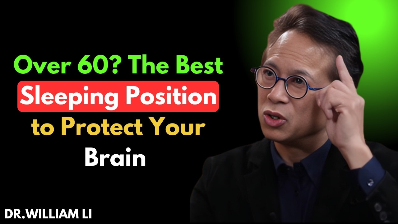 Over 60? The Best Sleeping Position to Protect Your Brain 🧠 | Dr William Li