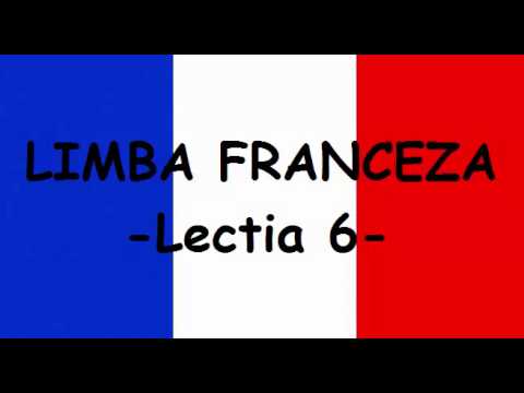 Limba Franceza pentru incepatori Lectia 6