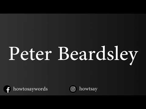 How To Pronounce Peter Beardsley